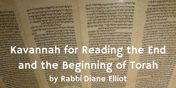 Kavannah for Reading the End and the Beginning of Torah – Kol ALEPH