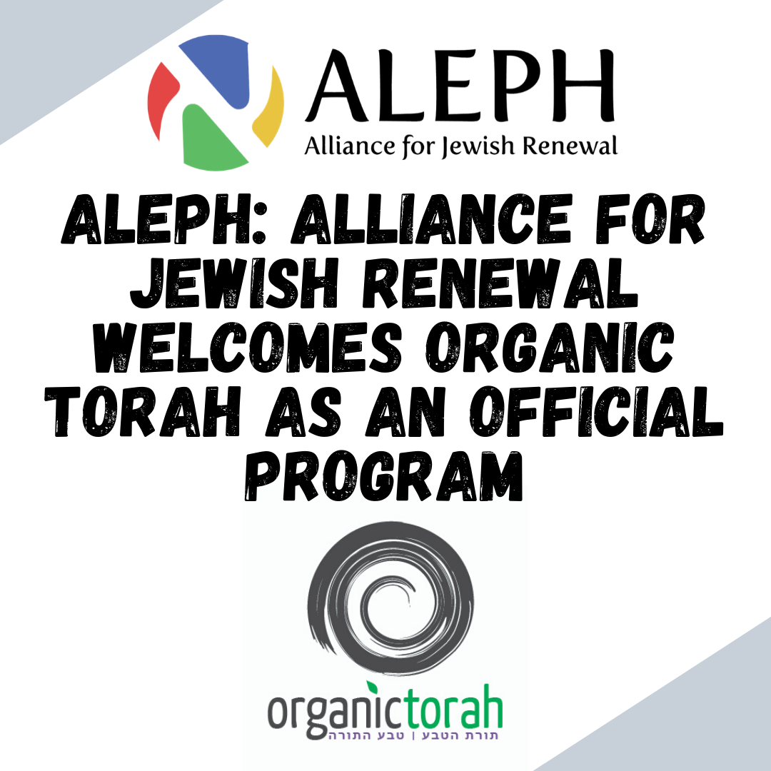 ALEPH: Alliance for Jewish Renewal Welcomes Organic Torah as an ...